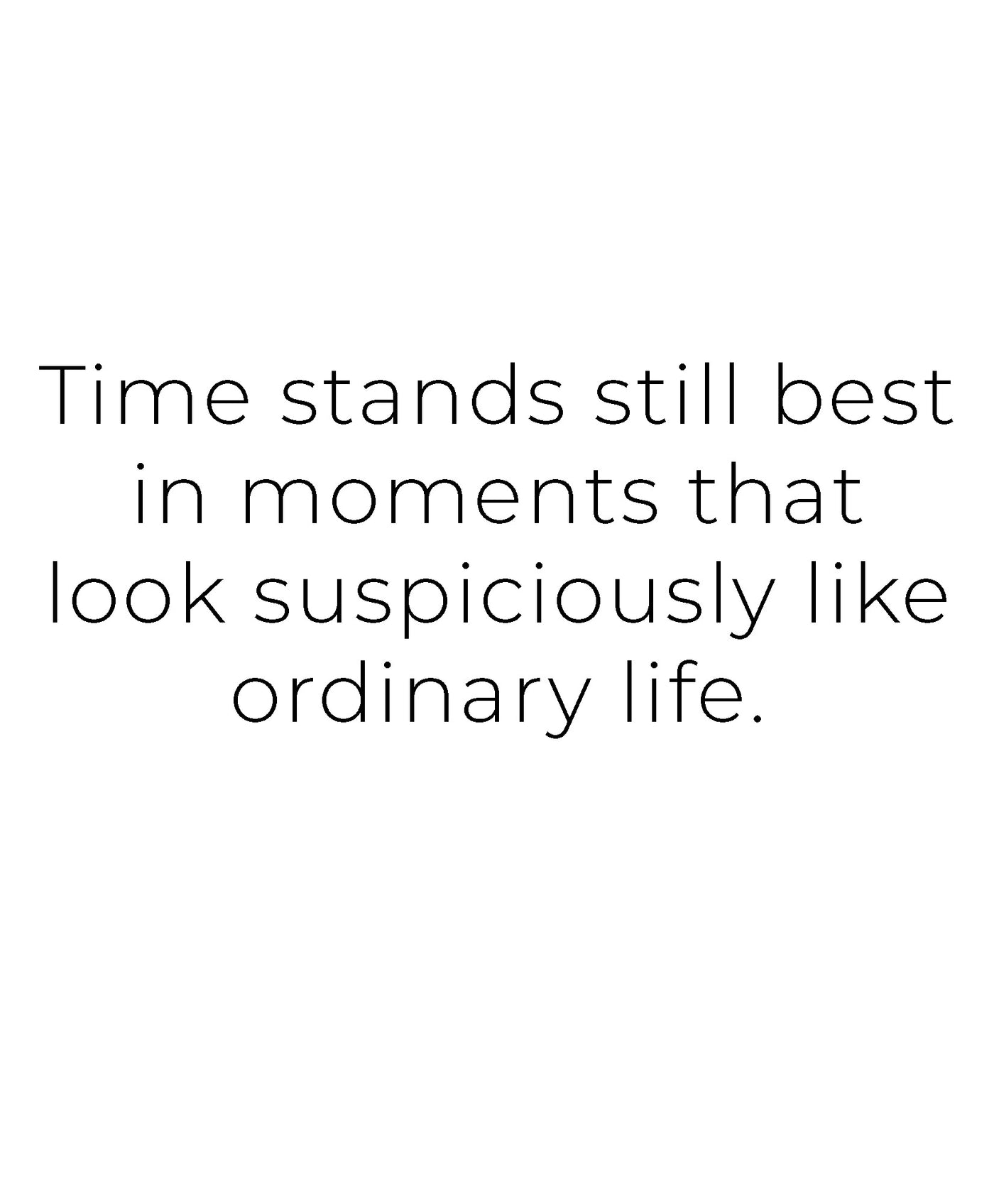 Ordinary Life Art Print