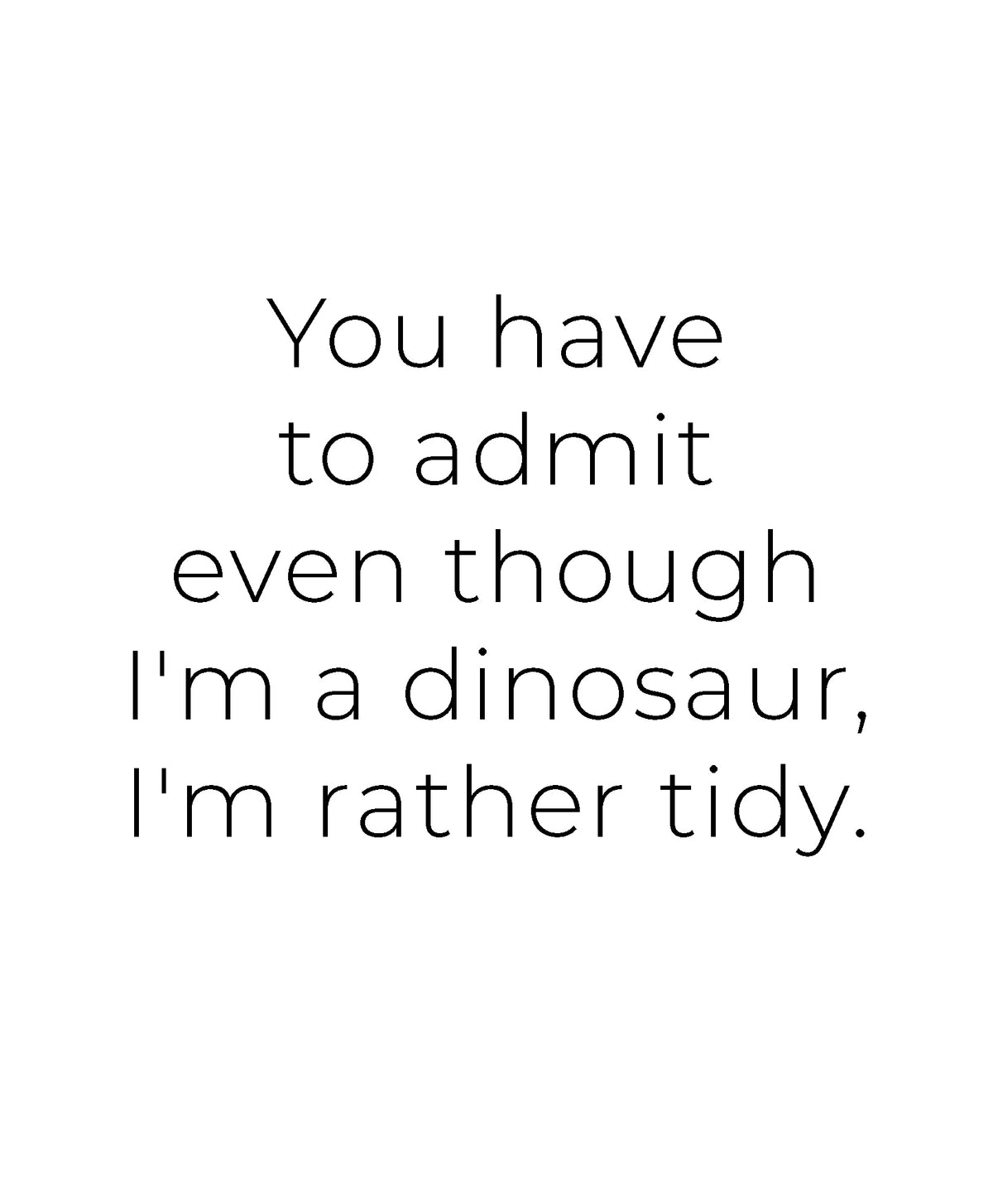 Tidy Dinosaur Art Print